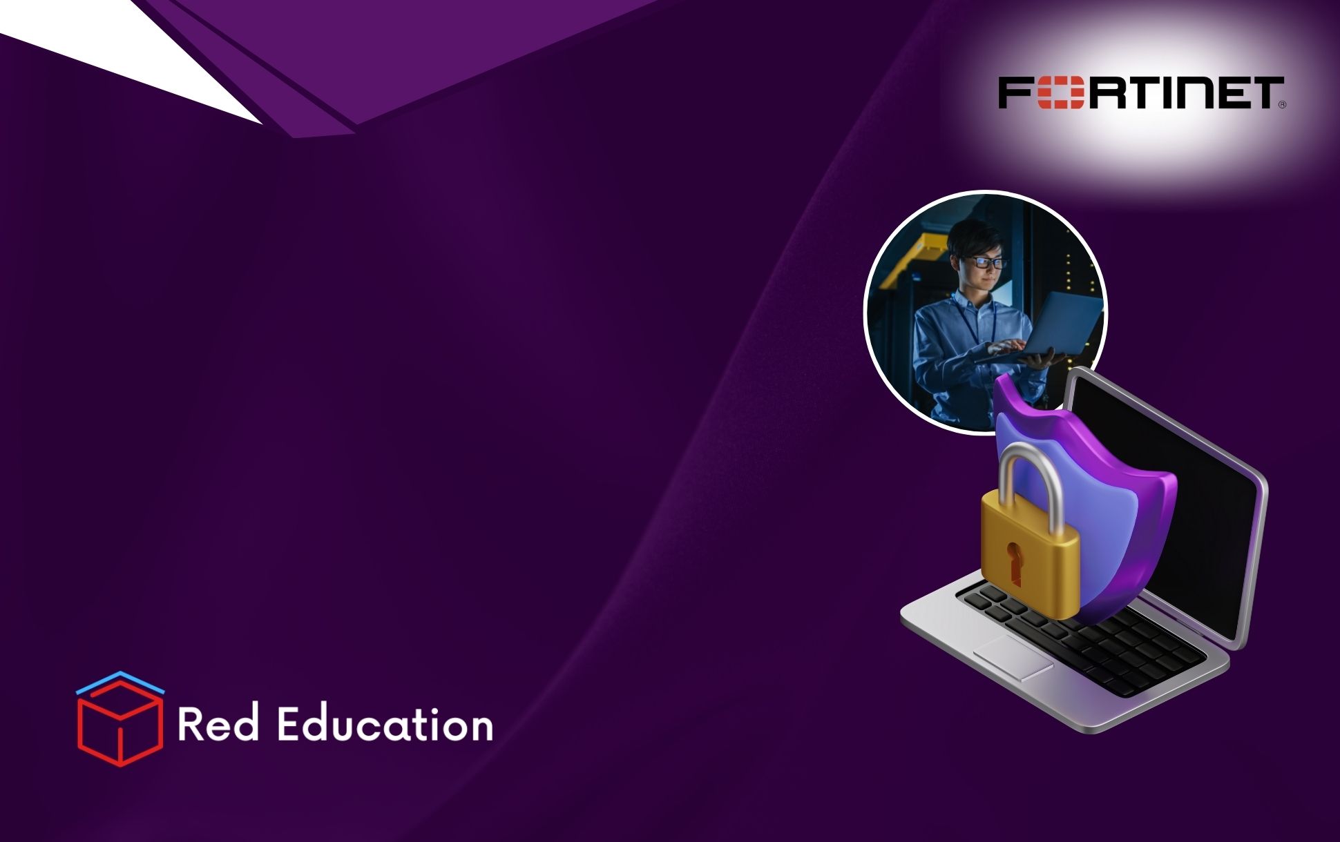 Why Choose Fortinet Courses for Your IT Career - Red Education